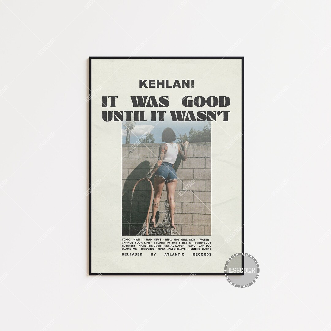 Kehlani Posters / It Was Good Until It Wasnt Poster / Album - Etsy