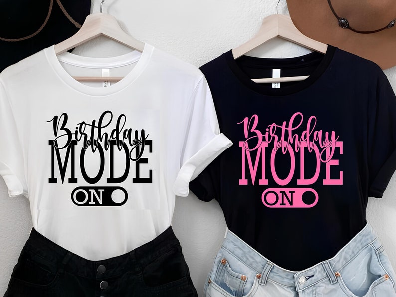 Birthday Mode on Shirt, Birthday Party Group Shirt, Birthday Girl Party ...