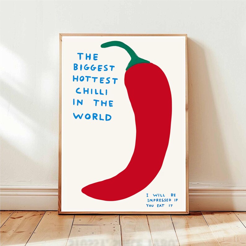 The Biggest Hottest Chilli in the World Poster, David Shrigley Chilli ...