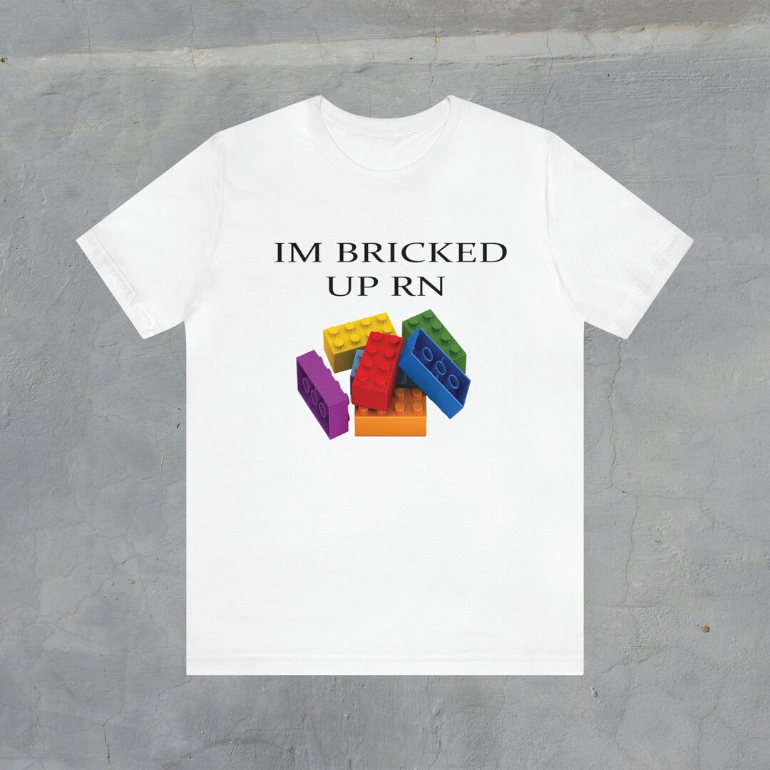 Im Bricked up Rn Funny Meme Shirt, Meme Shirt, Funny Gift for Him - Etsy
