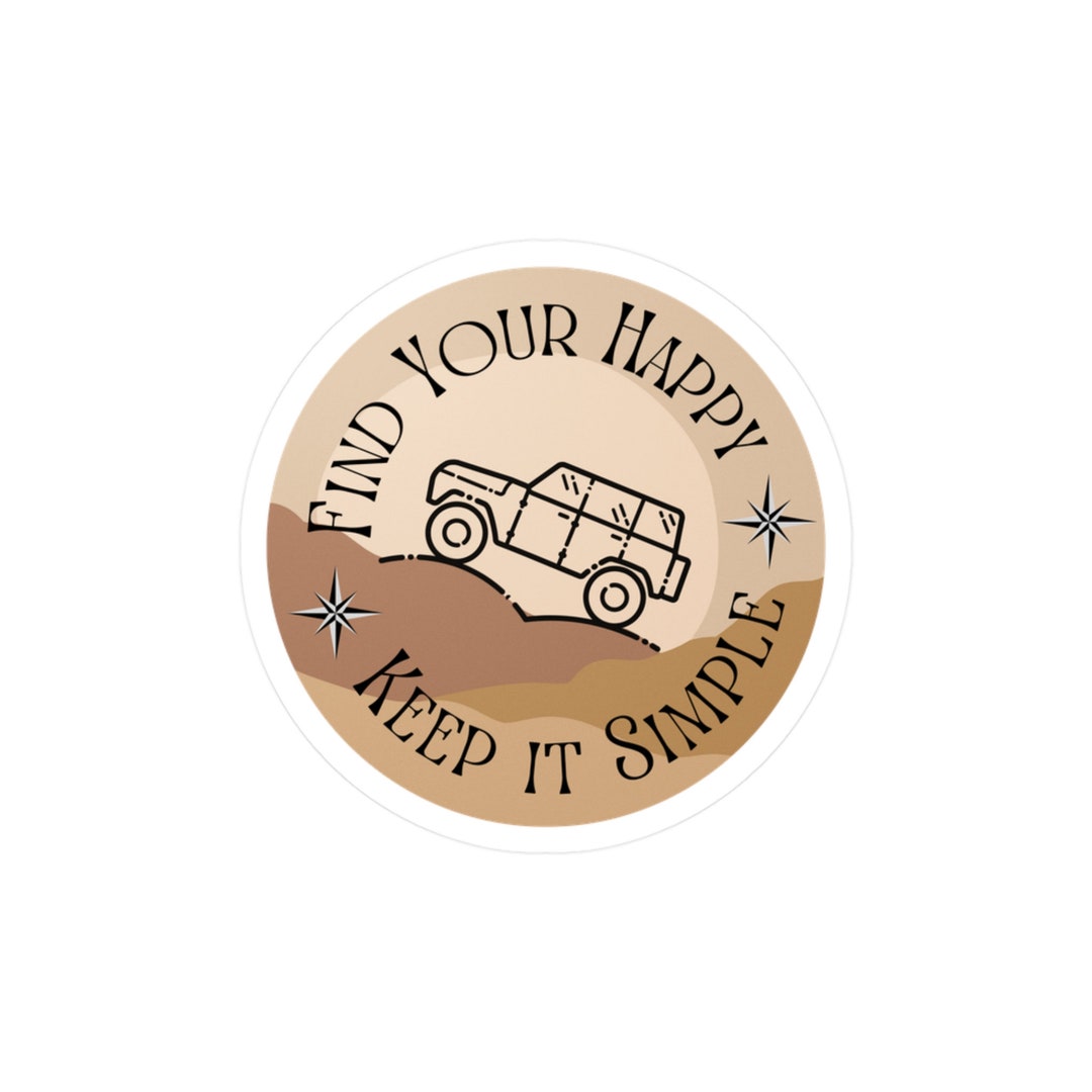 Find Your Happy, Keep It Simple, Offroading, Sticker, Vinyl Decal ...