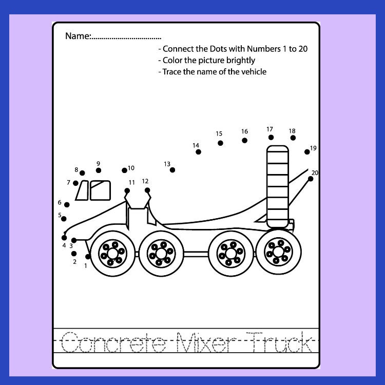 7 Construction Vehicles Worksheets for Kids Ages 4-8, Dot to Dot 1-20 ...
