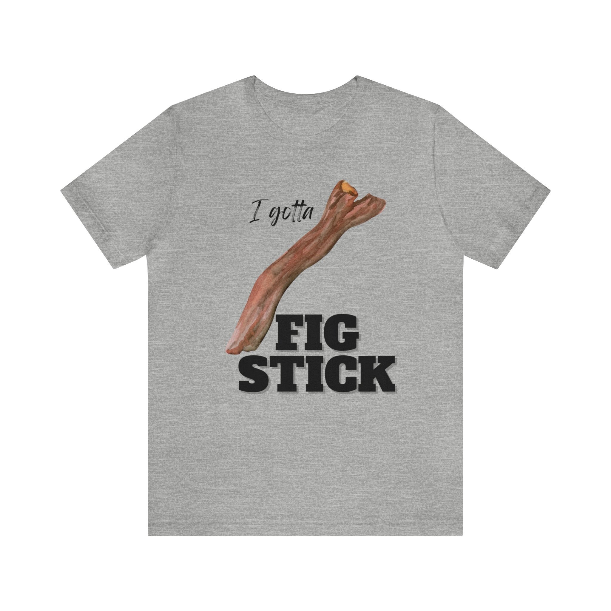 Christmas Gift Fig Shirt, Funny Fig Tee, Big Fig Stick Tshirt, Fig ...