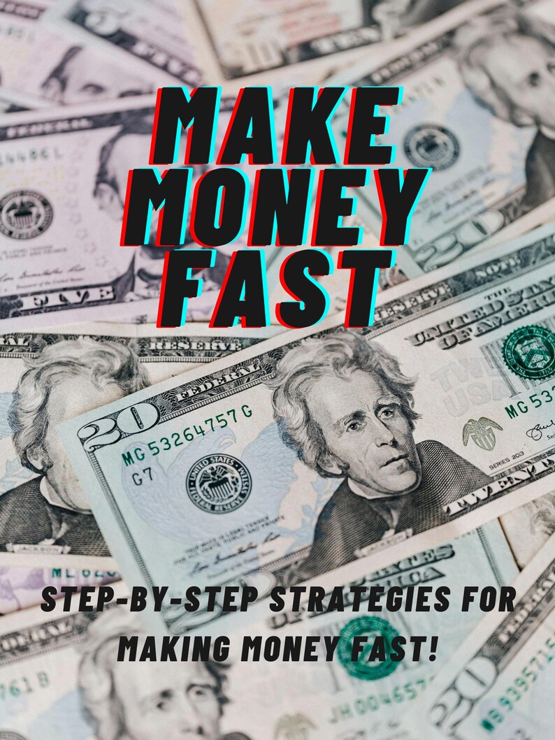Make Money Fast: Step-by-step Strategies for Making Money Fast! - Etsy