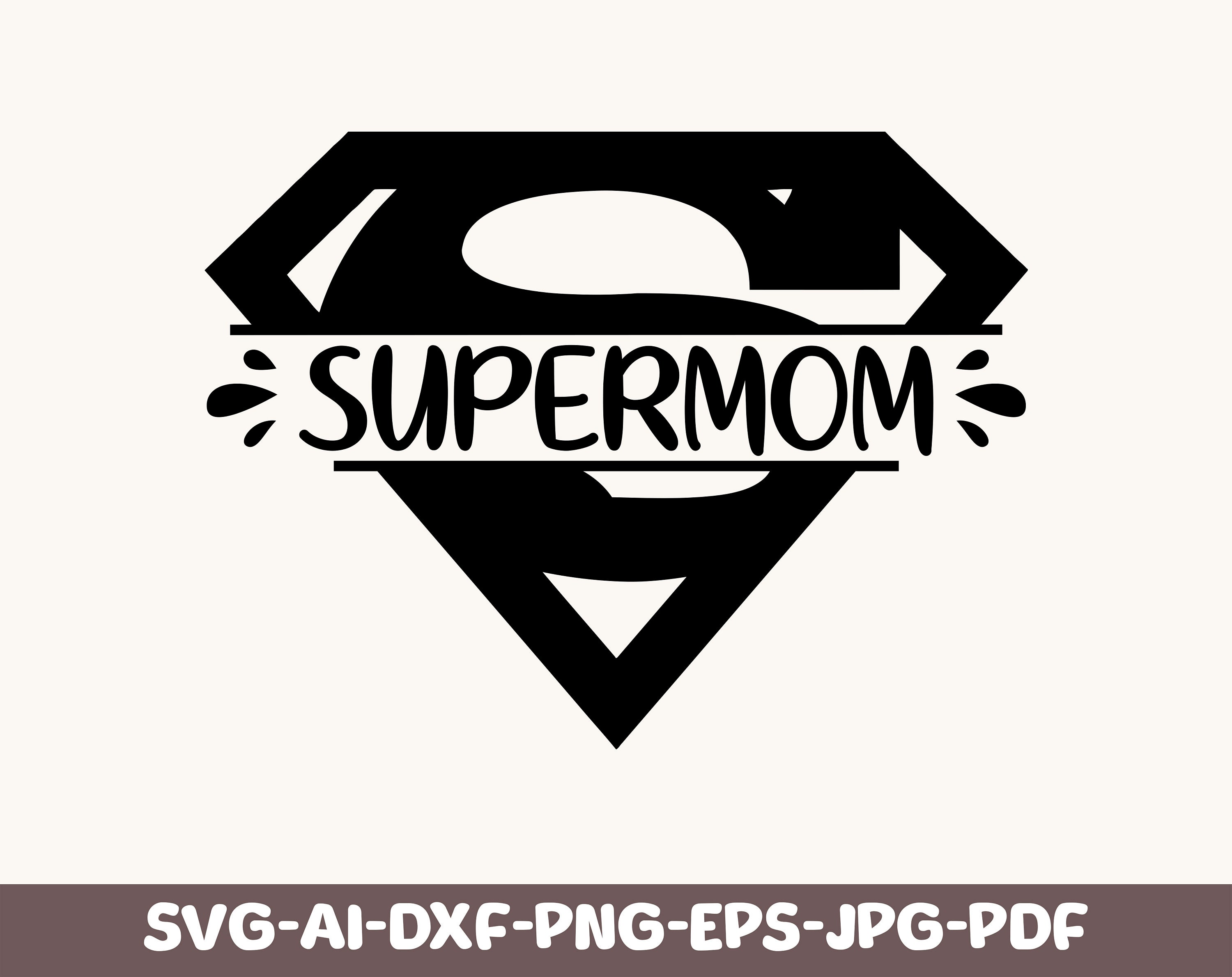 Super Mom Svg Cut File for Cricut, Supermom Svg, Mother's Day Svg, Mama ...