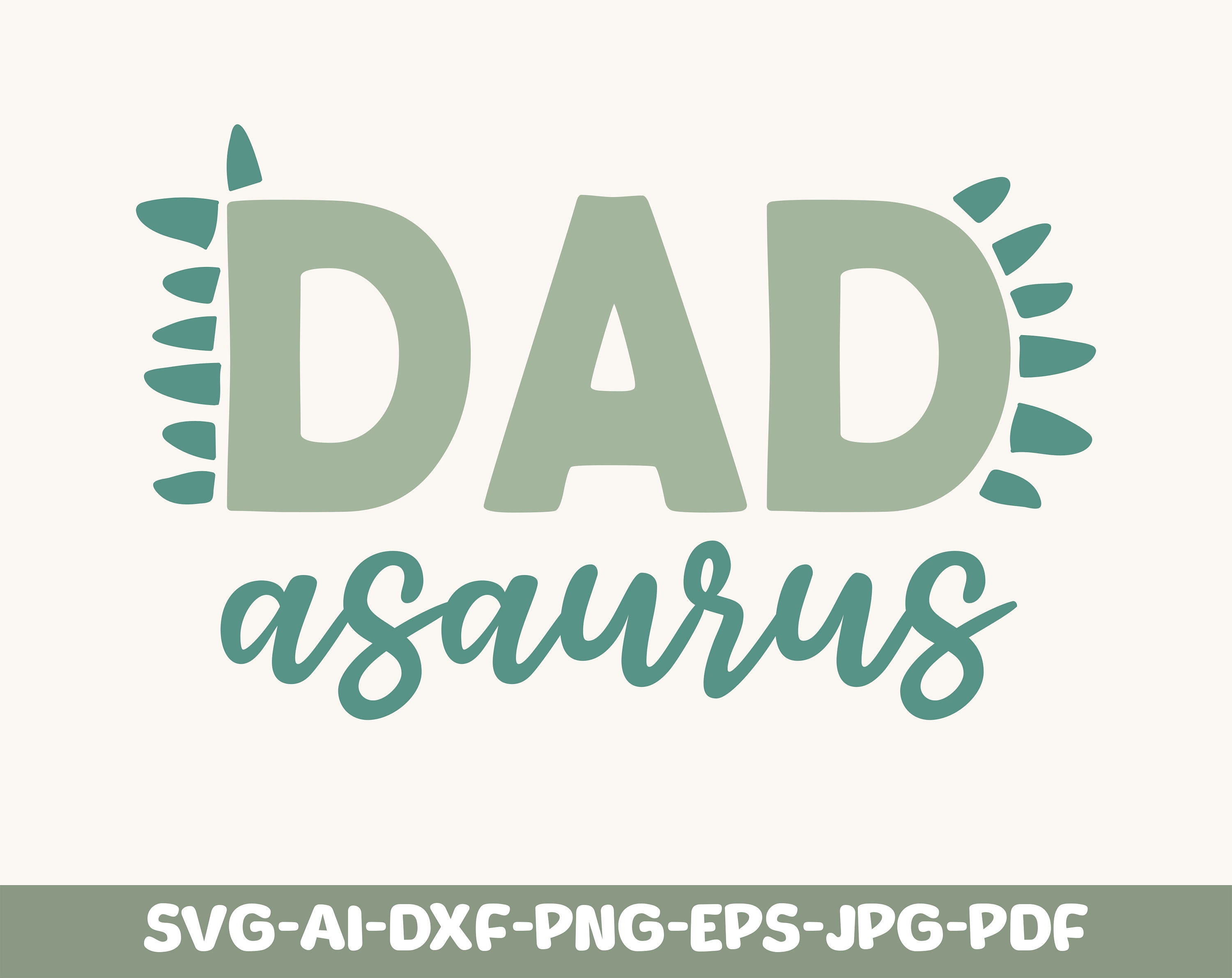 Dad A Saurus Dinosaur SVG Cut File for Cricut, Dino Svg Green Fathers ...