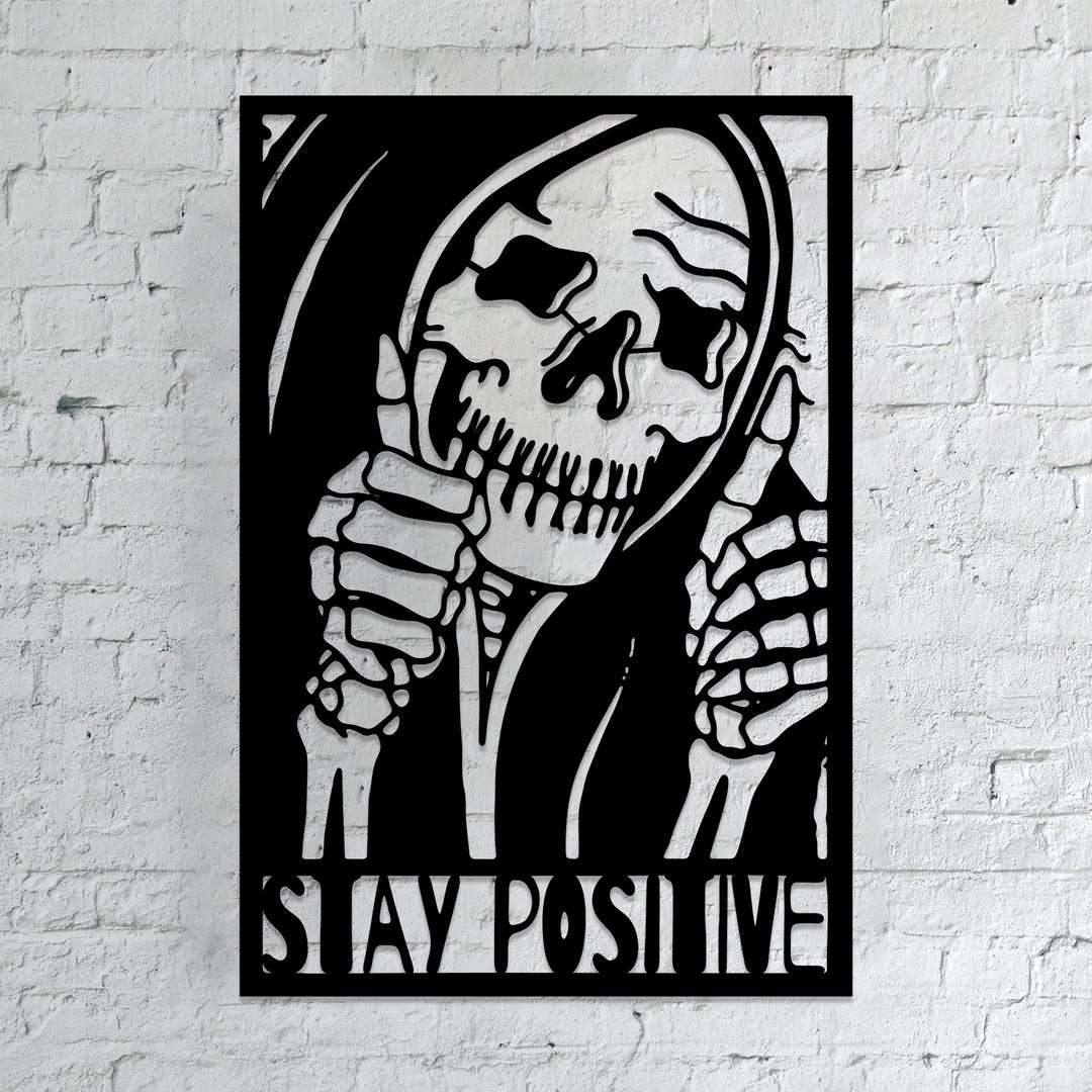 Stay Positive Skeleton Metal Wall Art, Ghost Metal Decor, Dead Inside ...