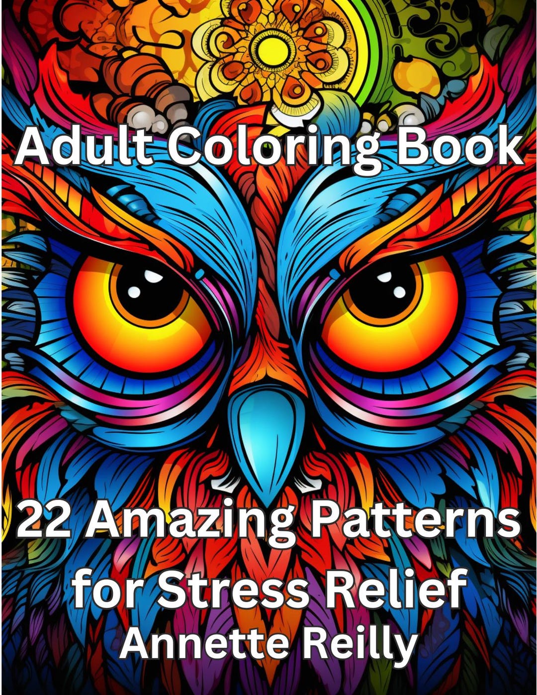 Adult Coloring Book for Stress Relief and Mindfulness 1 | 22 Unique and ...
