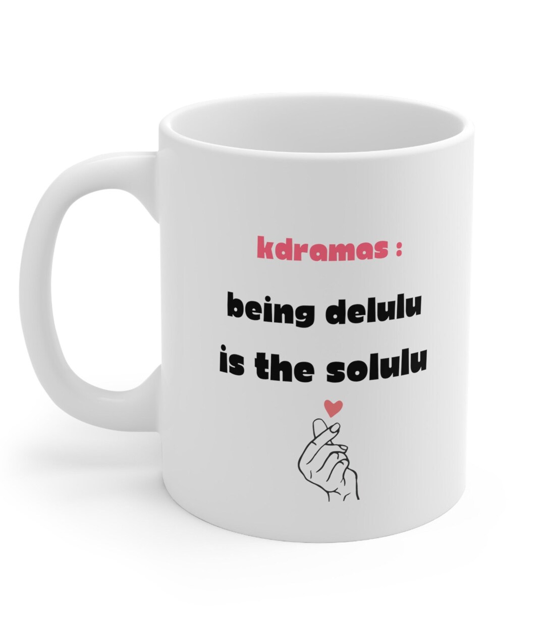 Kdrama Mug Being Delulu is the Solulu - Etsy