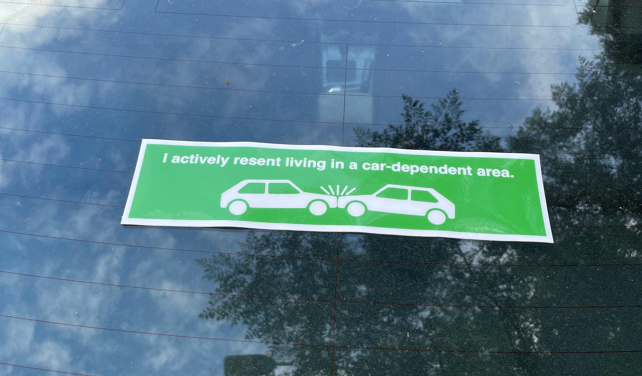 I Actively Resent Living in a Car Dependent Area Bumper Sticker - Etsy