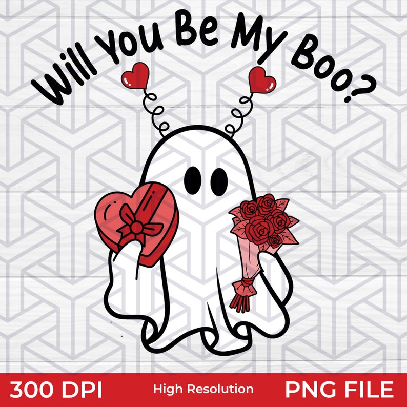 Will You Be My Boo Ghost Png, Valentine Ghost, Boujee Valentine Day, Be ...