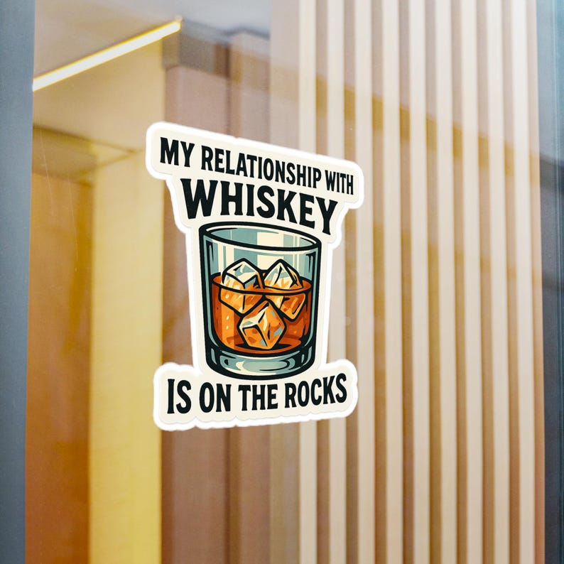 Whiskey Relationship Decals, Fun Bar Decor, Gift for Whiskey Lovers ...