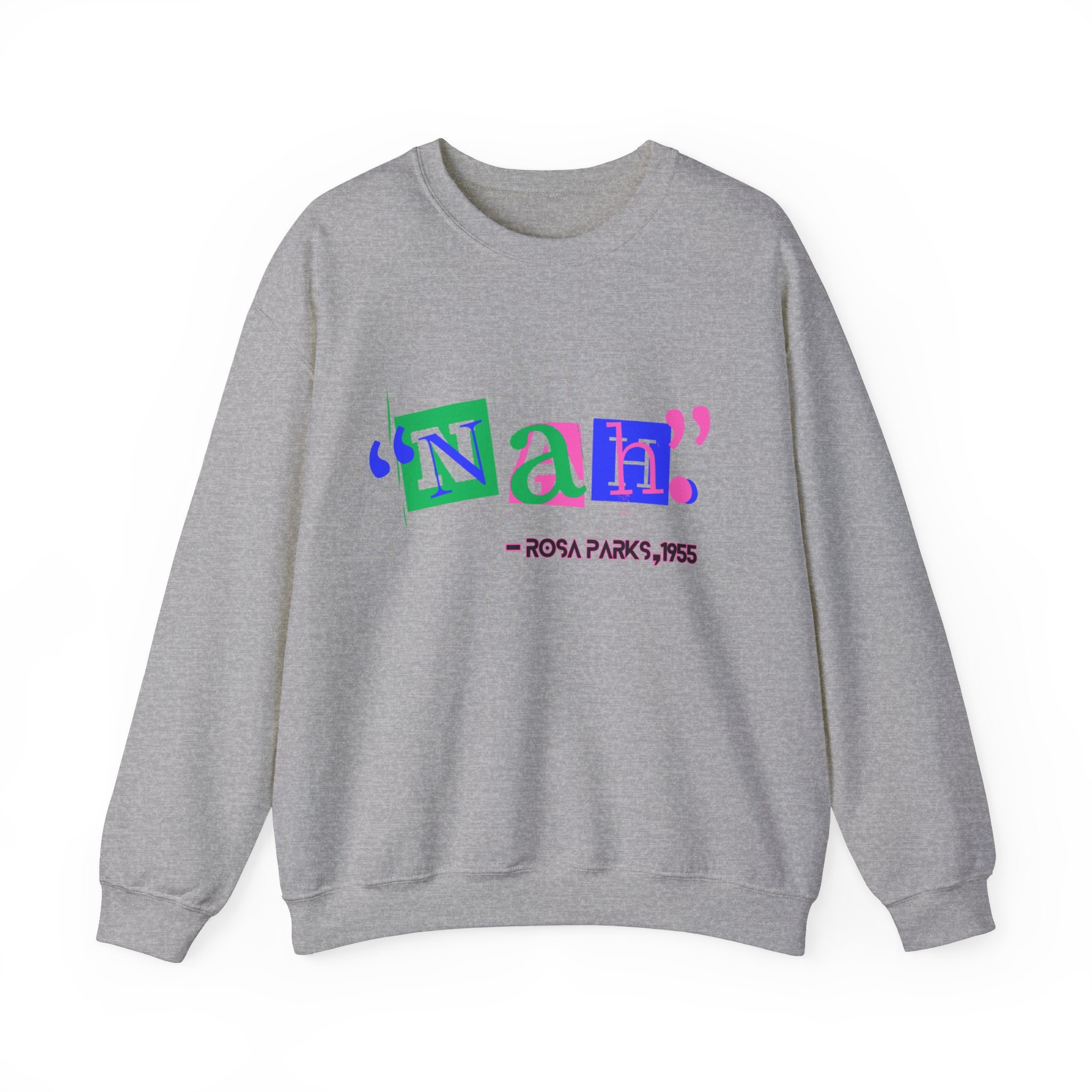 Rosa Parks Nah Sweatshirt, Rosa Parks Art, Nah Rosa Parks Shirt, Black ...