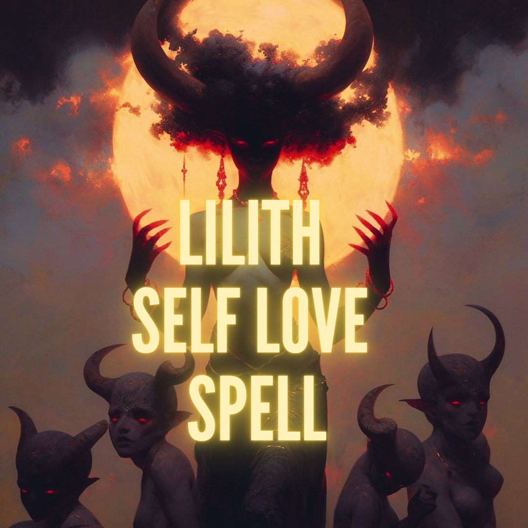 Lilith Self Love Spell, Confidence Spell, Self Love Spell, Love ...