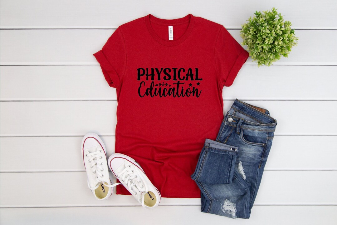 Physical Education T-shirt, Back to School PE Teacher, Gym Teacher ...