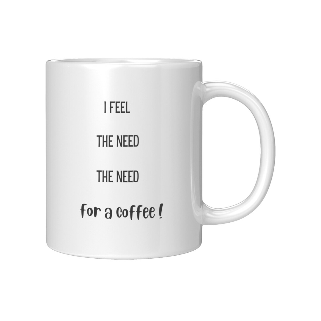 I Feel the Need for Speed, Top Gun Coffee Mug - Etsy