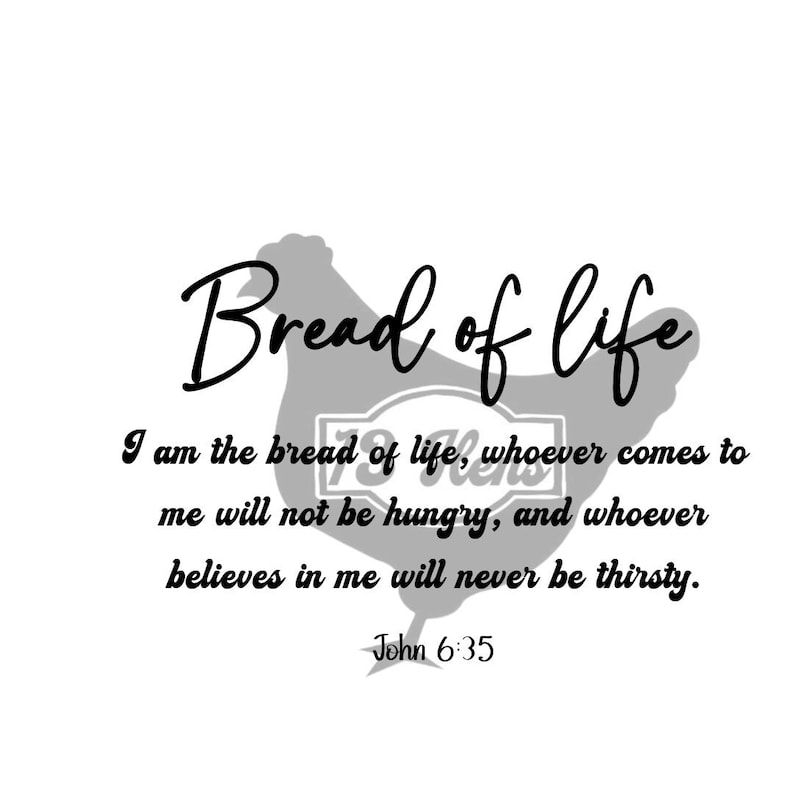 John 6:35 Bread of Life Scripture - Etsy