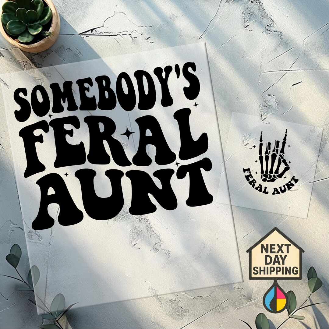 Feral Aunt DTF Transfer, Funny Aunt Design, Ready to Press - Etsy