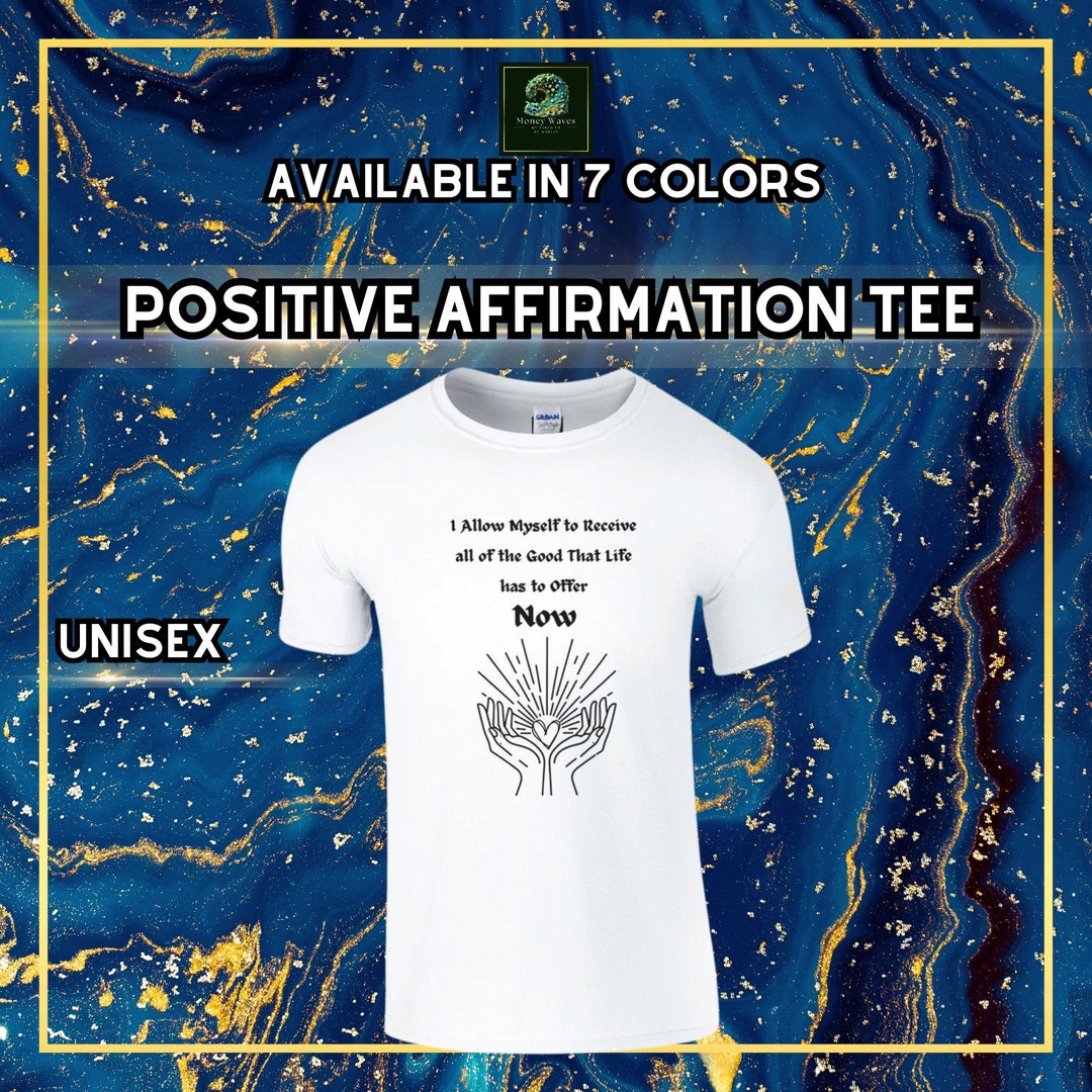 Inspirational Affirmation T-shirt, Positive Unisex Tee - Etsy