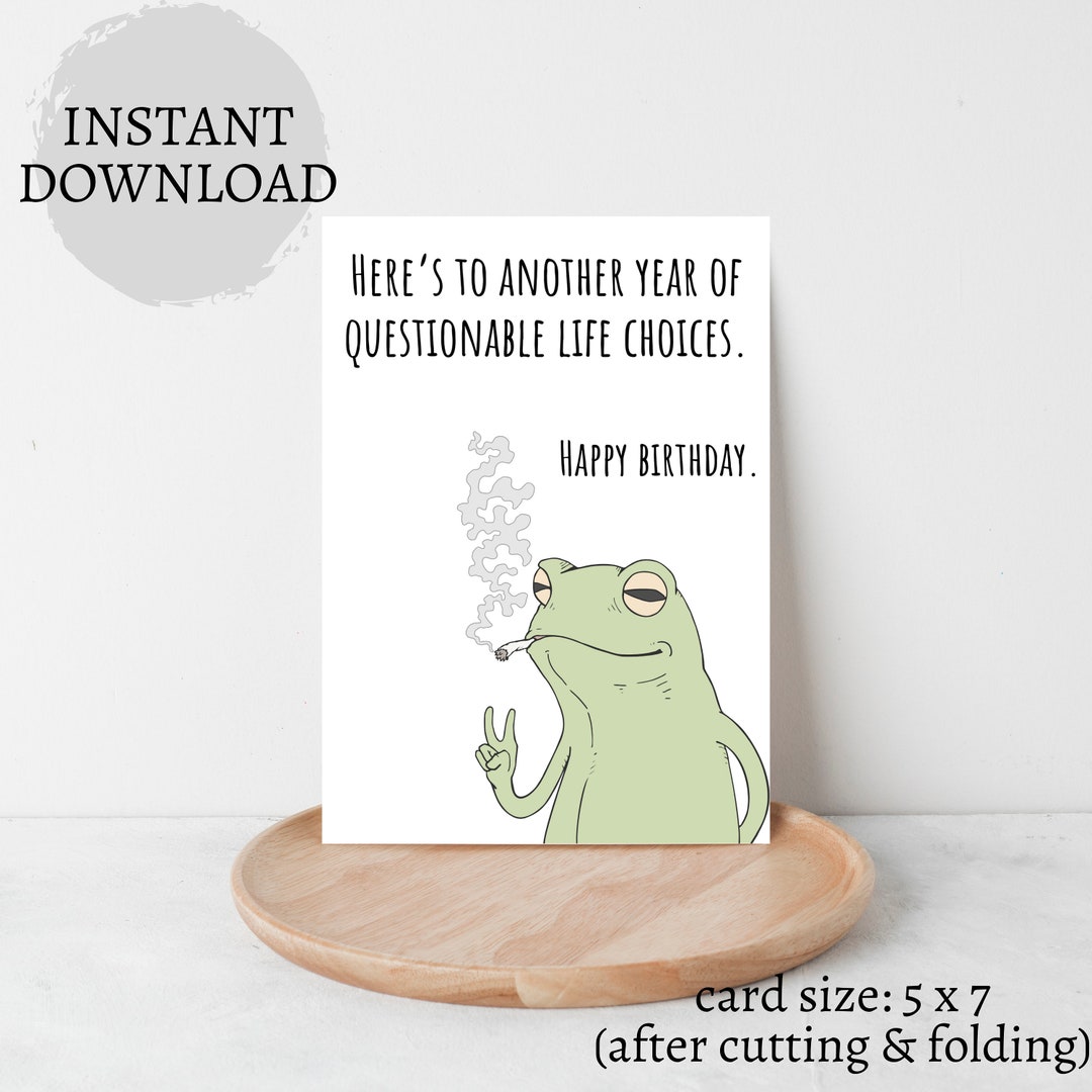 Funny Frog Printable Happy Birthday Cards, Sarcastic Frog Smoking Card ...