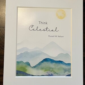 Think Celestial, LDS Conference Quotes, LDS Home Decor, President ...