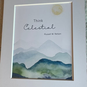 Think Celestial, LDS Conference Quotes, LDS Home Decor, President ...