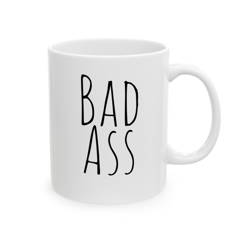Bad Ass Coffee Mug, Bad Ass Mug, Cute Mug, Funny Coffee Mug, Gift for ...