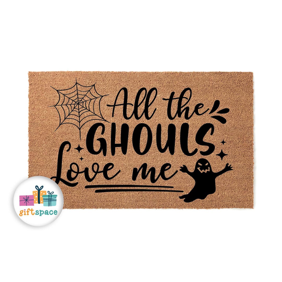 All the Ghouls Love Me Doormat | Coconut Fiber Halloween Welcome Mat ...