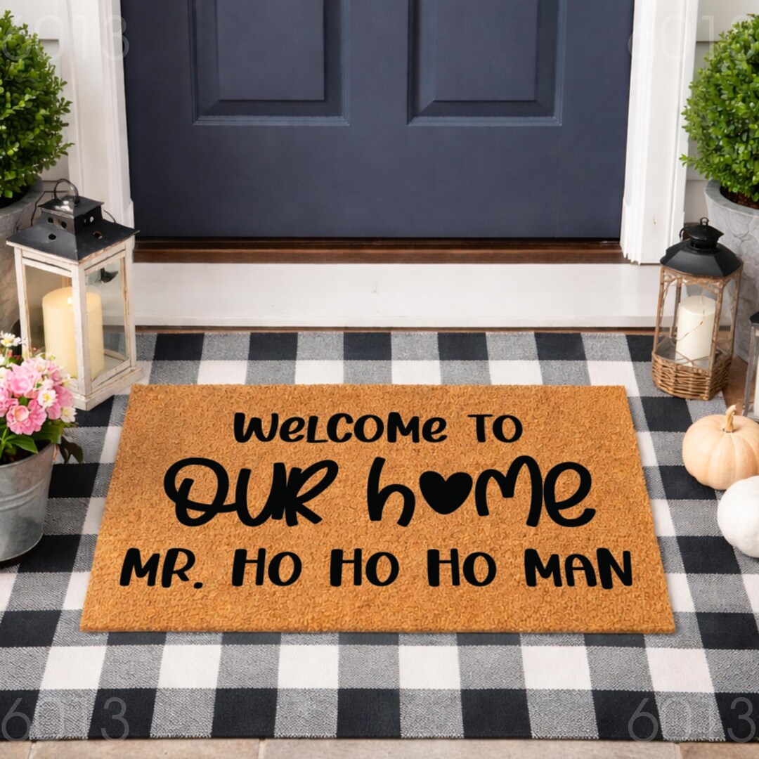 Welcome to Our Home Mr Ho Ho Ho Man Doormat, Door Mat, Christmas Gift ...