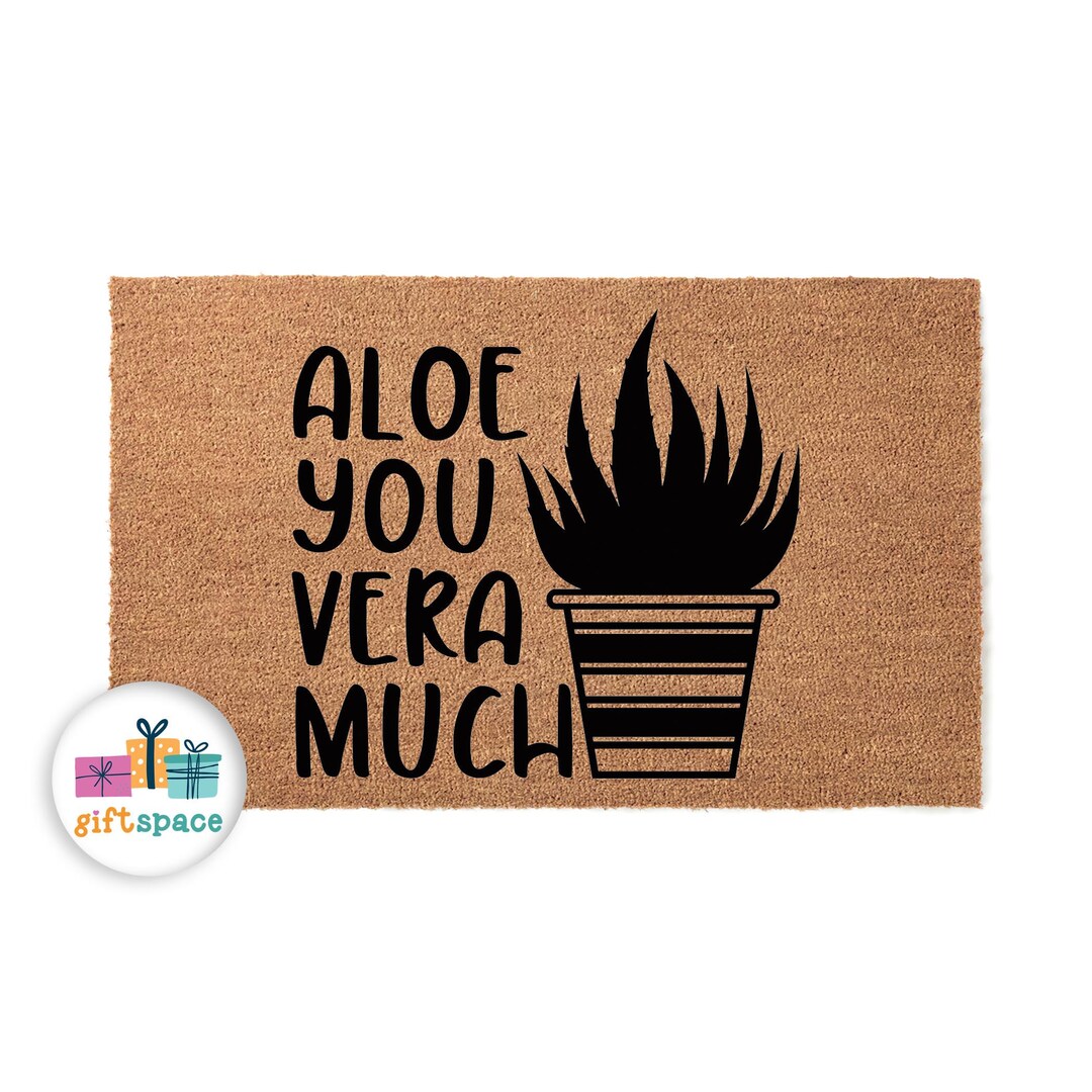 Funny Welcome Mat: Plant Mom Dad Aloe You Vera Much (4070) - Etsy