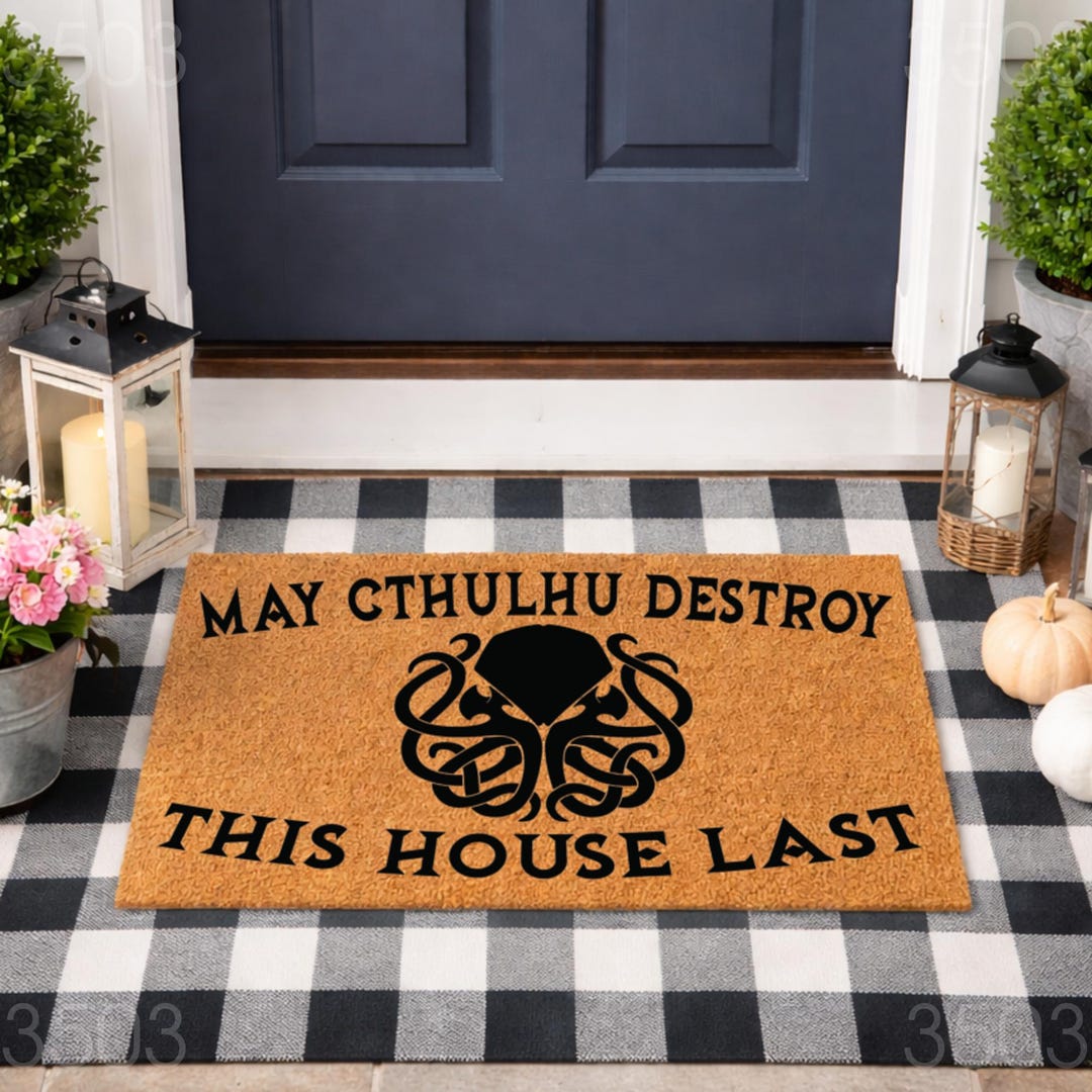 May Cthulhu Destroy This House Last Doormat, Door Mat, Funny Welcome ...