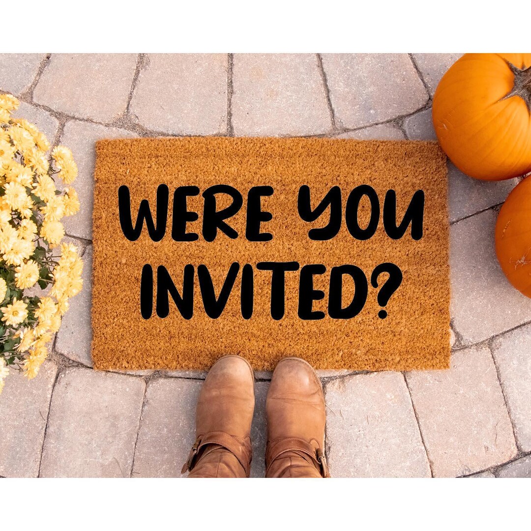 Welcome Mat: Funny 'were You Invited?' Design - Housewarming Gift 4188 ...