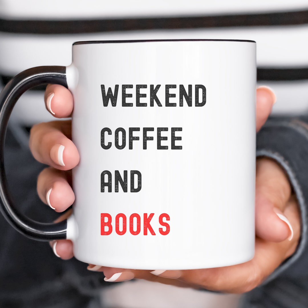 Weekend Coffee and Books, Funny Mugs for Women Coffee Gifts Unique ...
