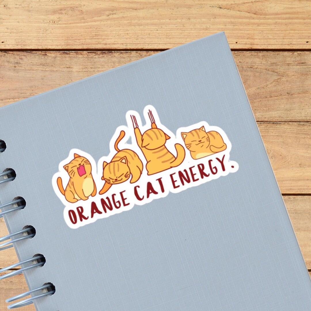 Orange Cat Energy - All Purpose Sticker - Cat People Stuff - Laptop ...