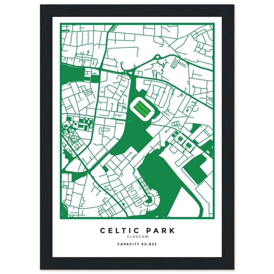 Celtic Park (celtic) Map Prints & Frames | Gift for Celtic Fan ...