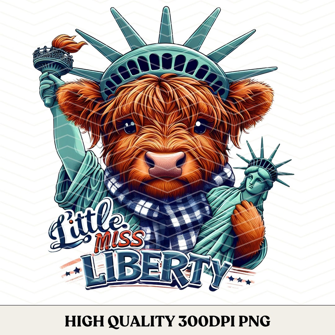 Little Miss Liberty Highland Cow PNG, Funny Highland Cow Clipart, 4th ...