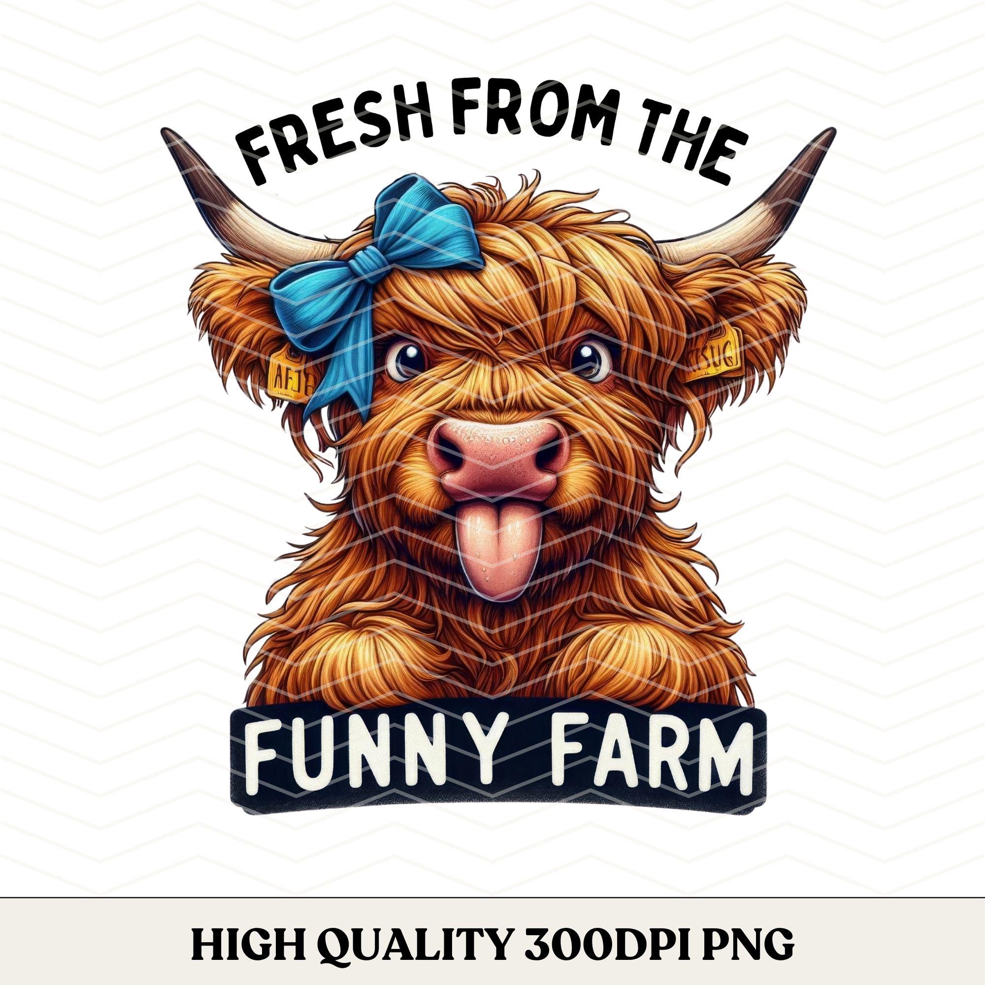 Fresh From the Funny Farm PNG, Cheeky Heifer PNG, Humorous Trendy T ...