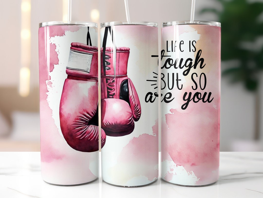 Life is Tough but so Are You 20oz Tumbler Wrap, Skinny Straight Tumbler ...