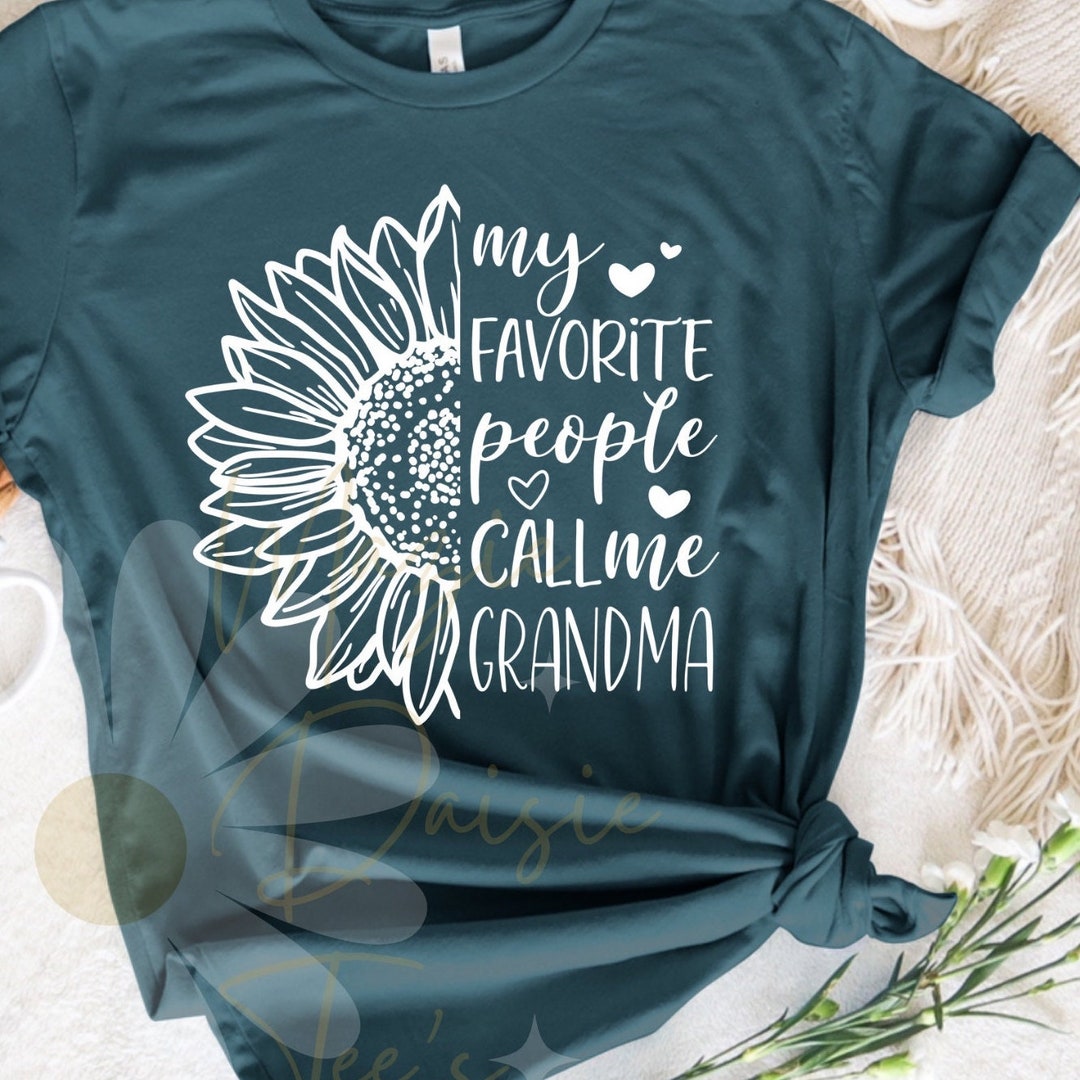 My Favorite People Call Me Grandma T Shirt Sweatshirt - Etsy