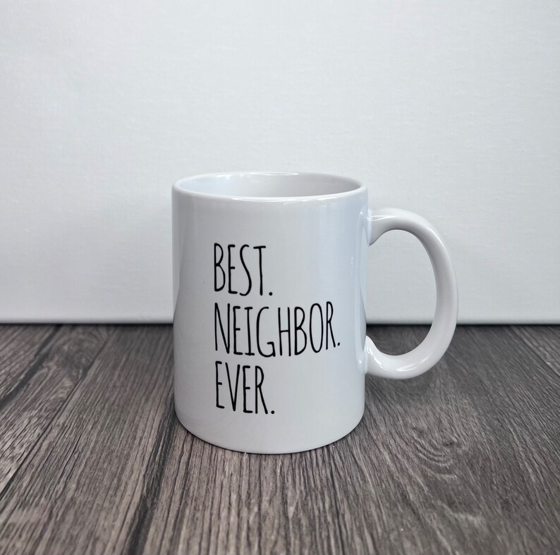 BEST. NEIGHBOR. EVER. Mug - Etsy