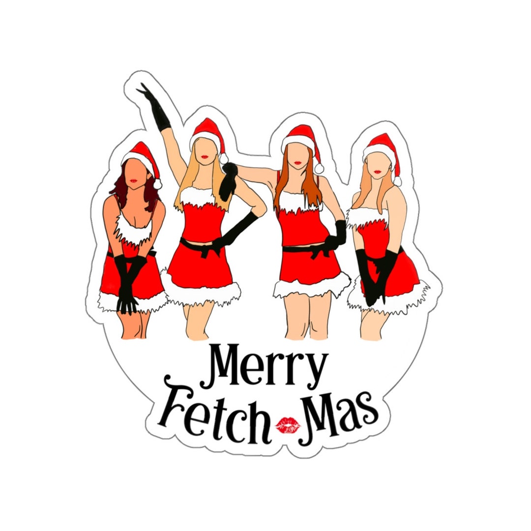 Mean Girls merry Fetchmas Sticker - Etsy