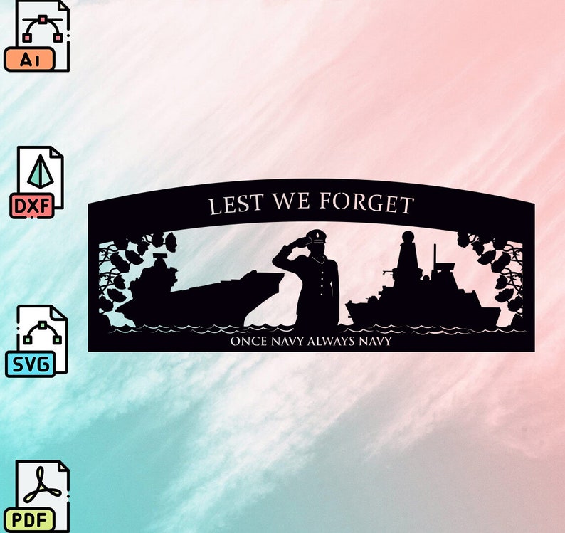 Lest We Forget, Navy Designs Cut Svg Dxf File Wall Sticker Pdf Template ...