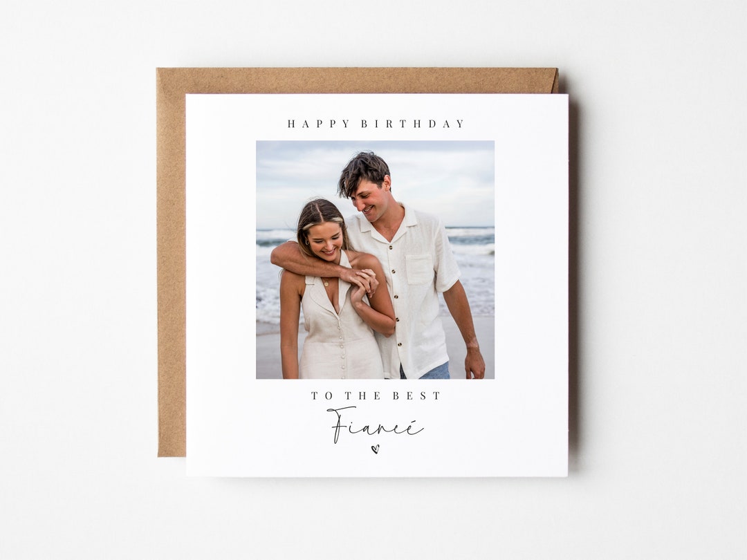 Personalised Fiance Birthday Photo Card | Happy Birthday to My Fiance ...