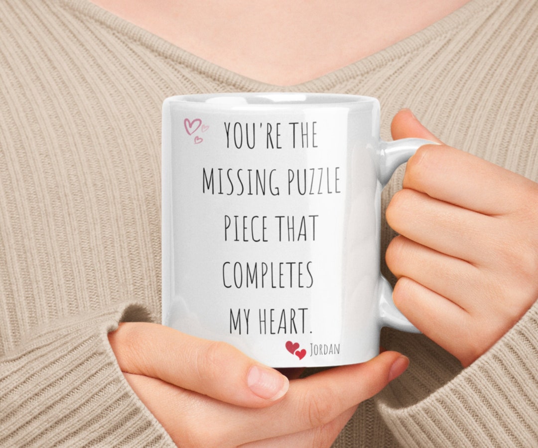 You're the Missing Puzzle Piece That Completes My .., Personalized ...