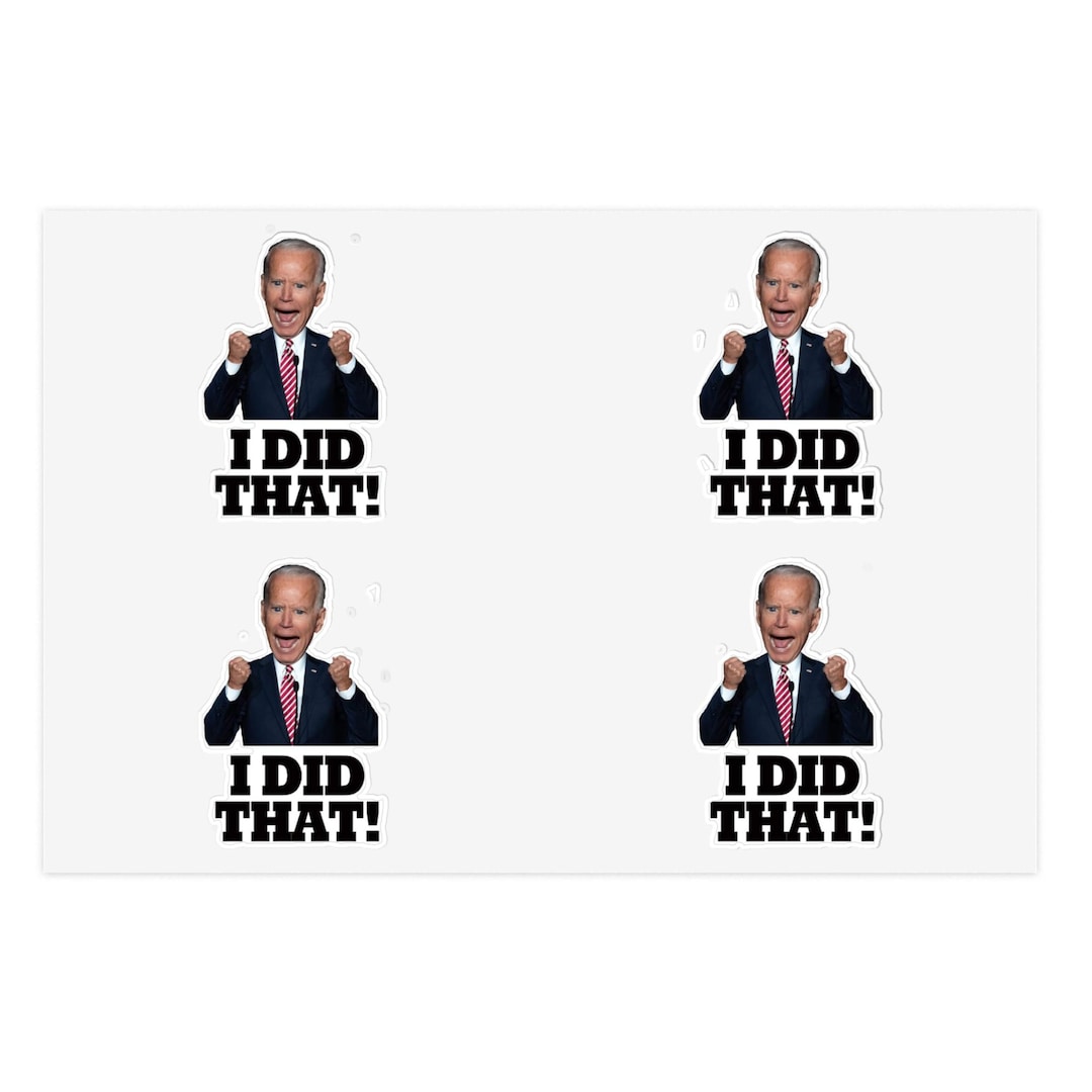 Joe Biden, I Did That Sticker Sheets - Etsy