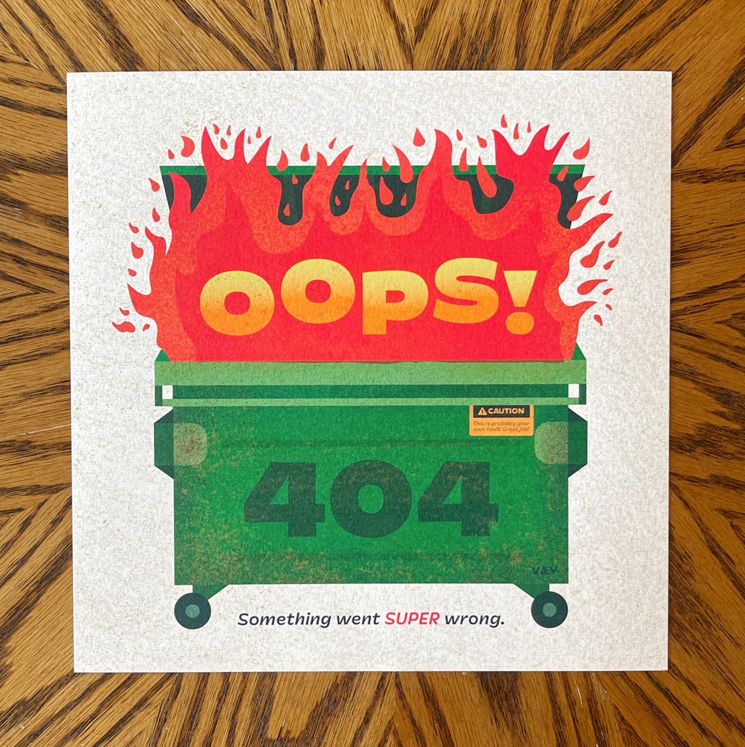 404 Error Dumpster Fire Print 10x10 - Etsy