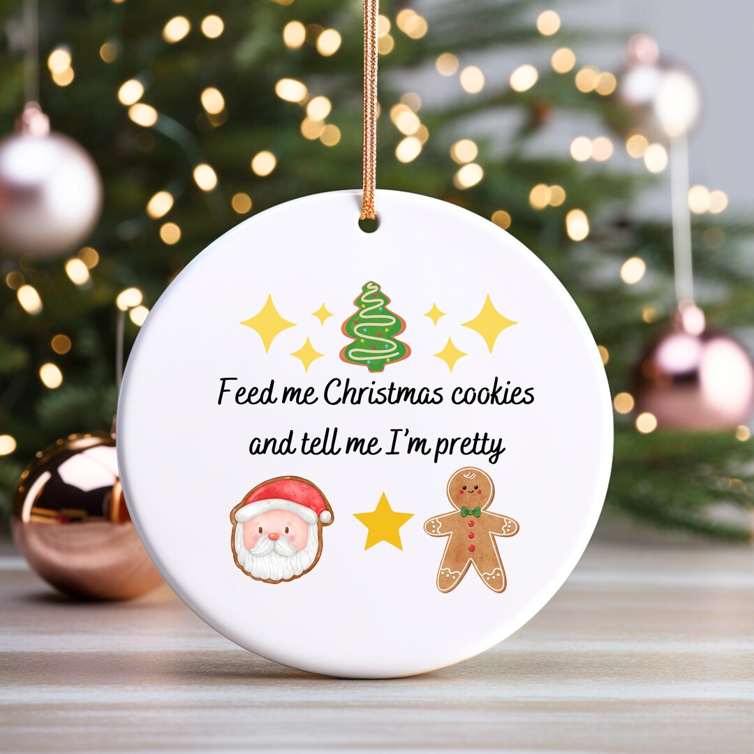 Feed Me Christmas Cookies Funny Christmas Ornament Bestie - Etsy
