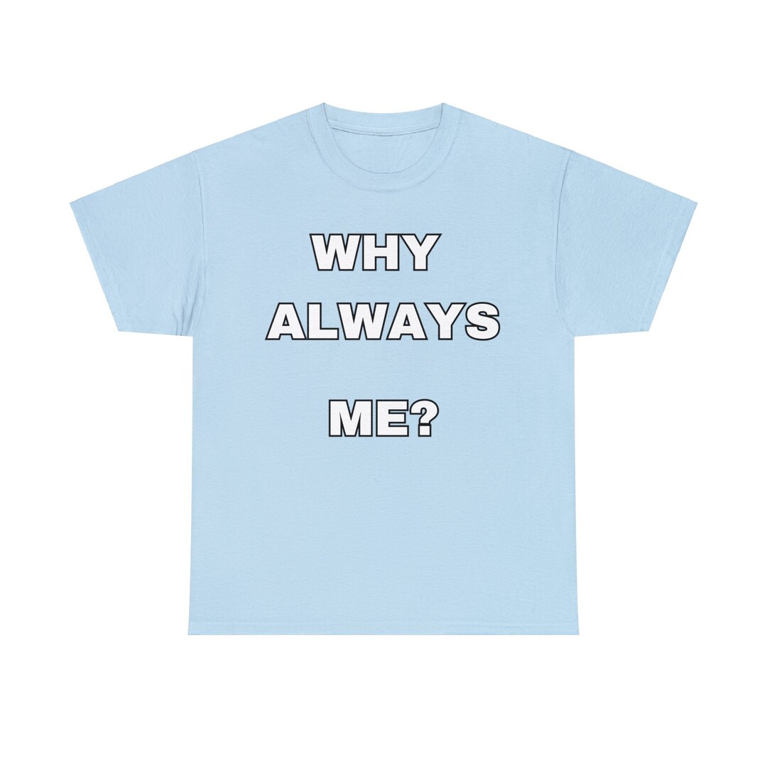 WHY ALWAYS ME? - Balotelli Unisex Heavy Cotton Tee - Etsy