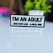 Fun 3D Sign - Im an Adult, Just Not Like a Real One - Decor - Sign ...