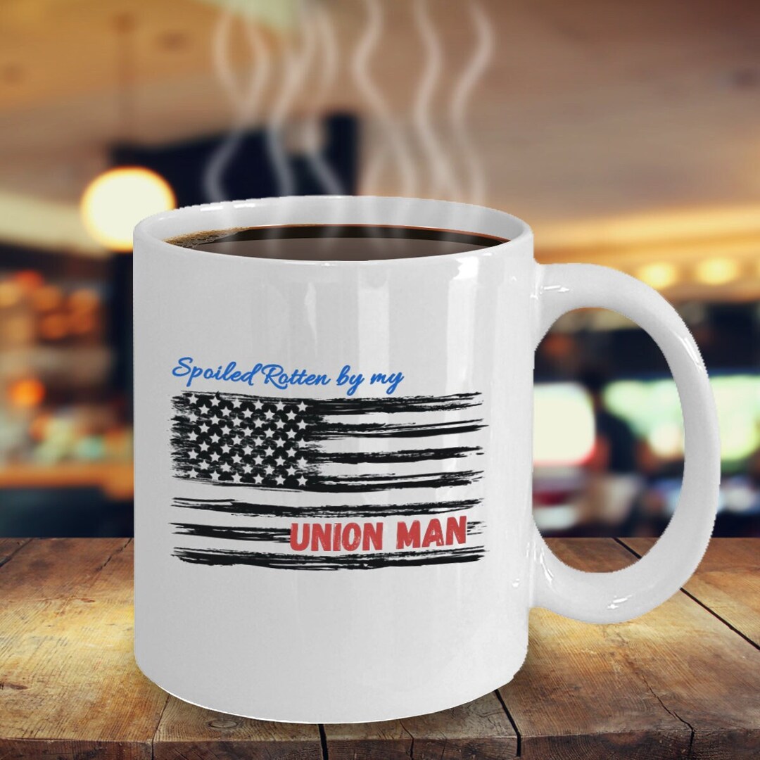 Spoiled by My Union Worker Mug, Blue Collar Coffee Cup, Carpenters ...